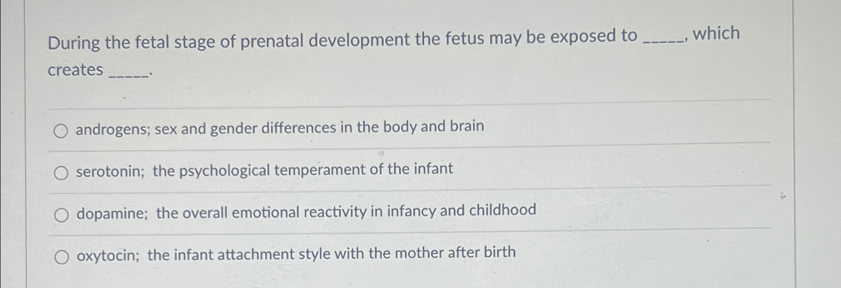 Solved During the fetal stage of prenatal development the | Chegg.com