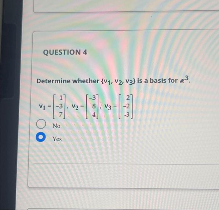Solved QUESTION 4 Determine whether {V₁, V₂, V3} is a basis | Chegg.com