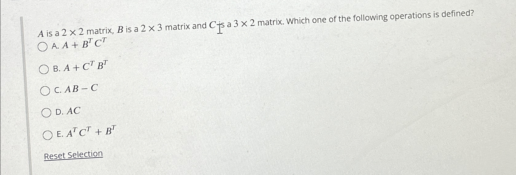 Solved A ﻿is a 2×2 ﻿matrix, B ﻿is a 2×3 ﻿matrix and C - 3×2 | Chegg.com