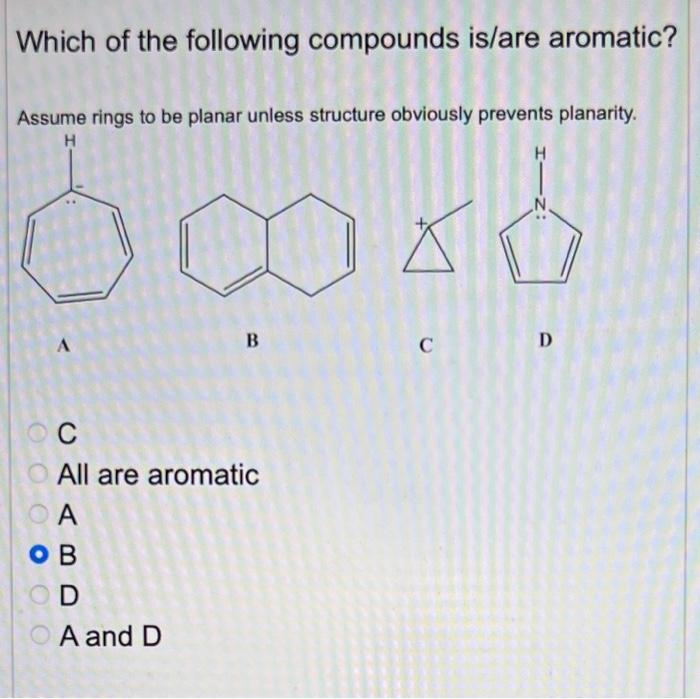 Solved Which of the following compounds is/are aromatic? | Chegg.com