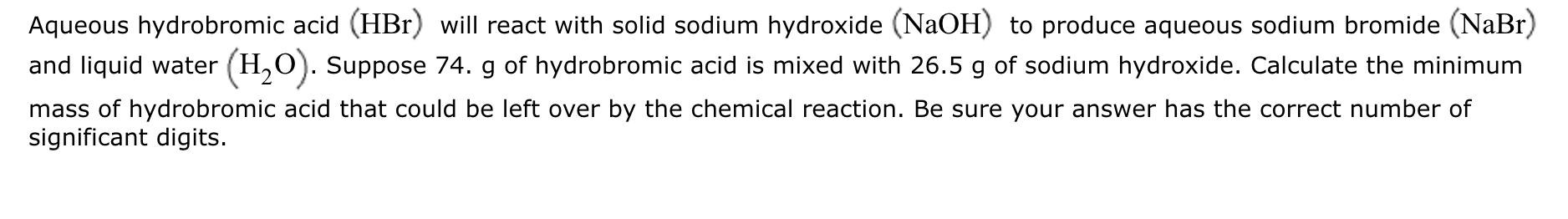 Solved Aqueous hydrobromic acid (HBr) ﻿will react with solid | Chegg.com