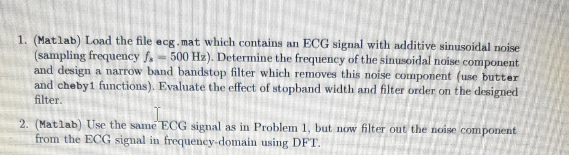 1. (Matlab) Load the file ecg.mat which contains an | Chegg.com