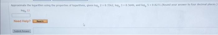 Solved Approximate the logarithm using the properties of | Chegg.com