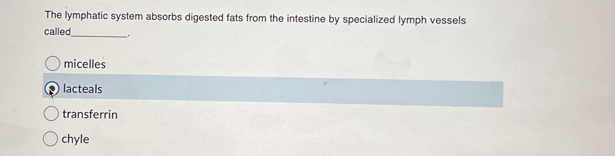 Solved The Lymphatic System Absorbs Digested Fats From The 6302