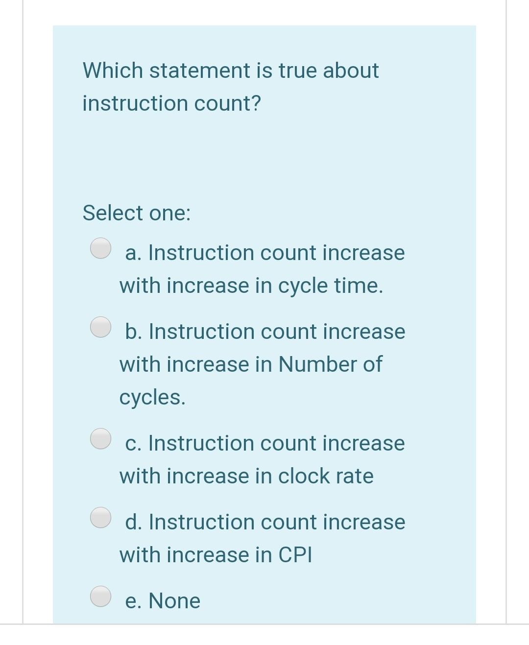 Solved Which statement is true about instruction count? | Chegg.com