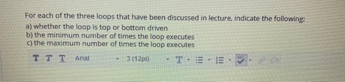 For each of the three loops that have been discussed | Chegg.com