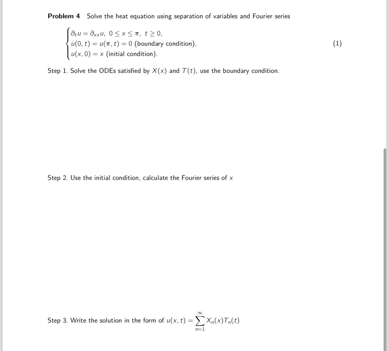 Solved Problem 4 ﻿Solve the heat equation using separation | Chegg.com