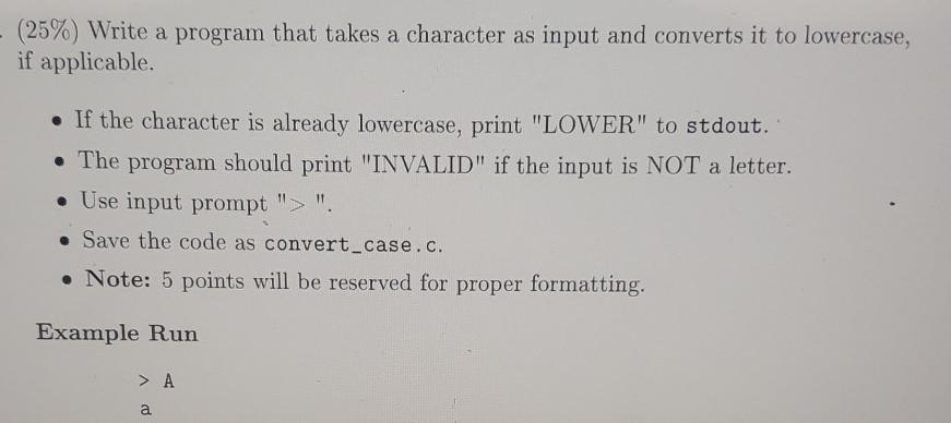 Solved (25%) Write a program that takes a character as input | Chegg.com