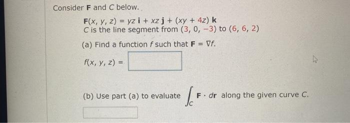 Solved Consider F and C below. F(x, y, z) = yz i + xz j + | Chegg.com