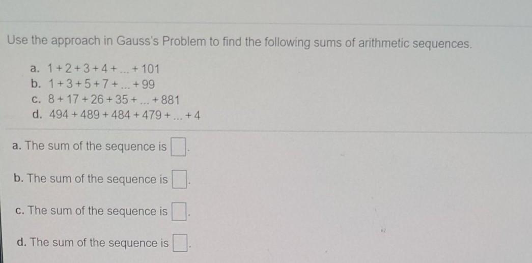 Solved Use The Approach In Gauss s Problem To Find The Chegg