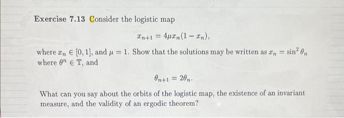 Solved Exercise 7.13 Consider the logistic map | Chegg.com