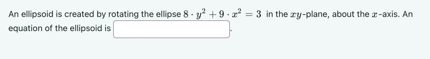 Solved An ellipsoid is created by rotating the ellipse | Chegg.com