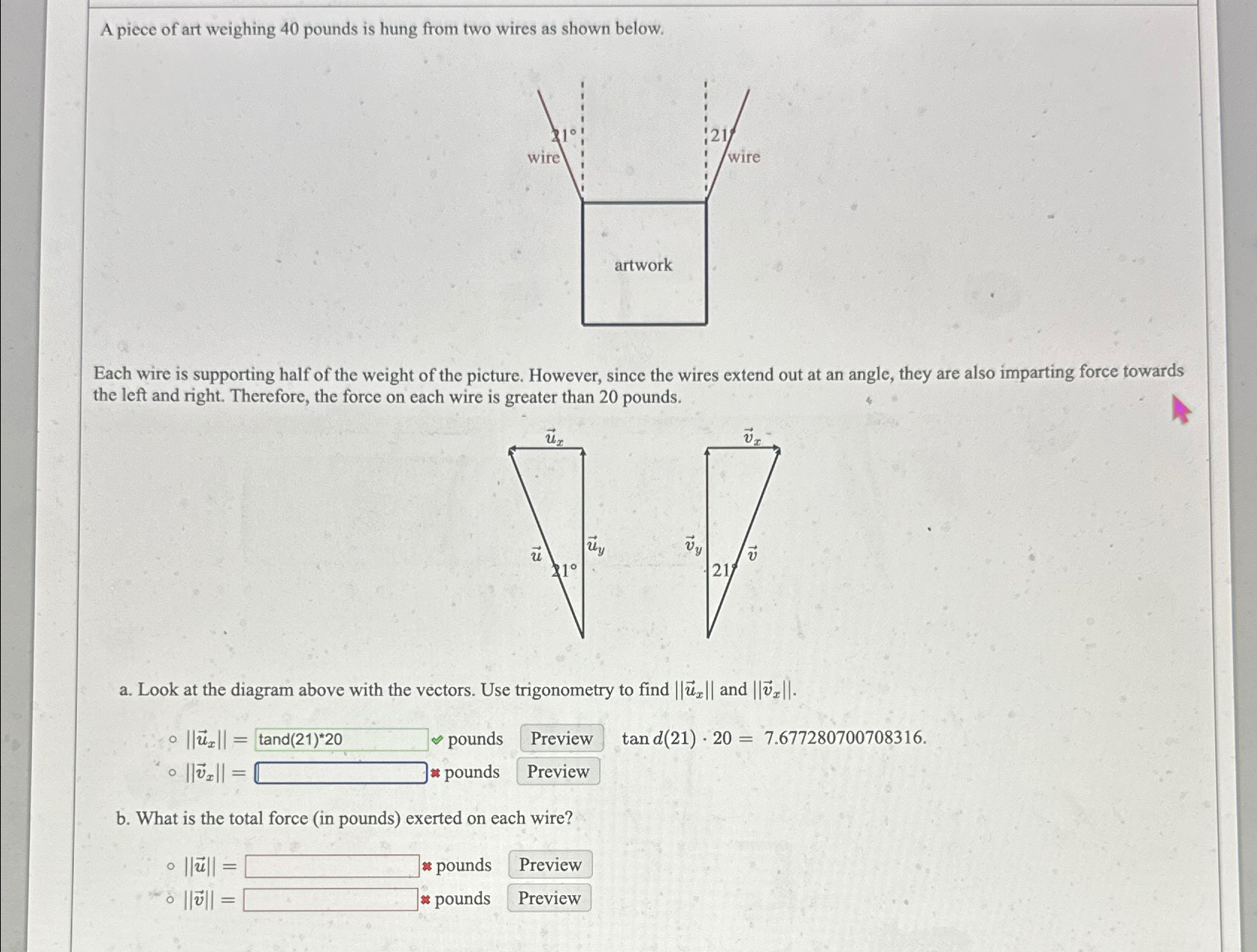 Solved A piece of art weighing 40 ﻿pounds is hung from two | Chegg.com