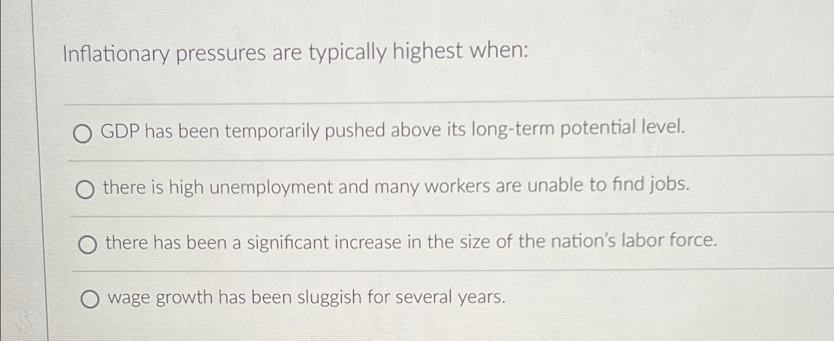 Solved Inflationary pressures are typically highest when:GDP | Chegg.com