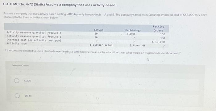 Solved COTB MC Qu. 4-72 (Static) Assume a company that uses | Chegg.com