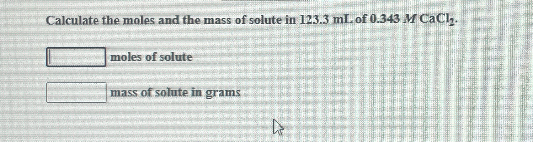 Solved Calculate the moles and the mass of solute in 123.3mL | Chegg.com