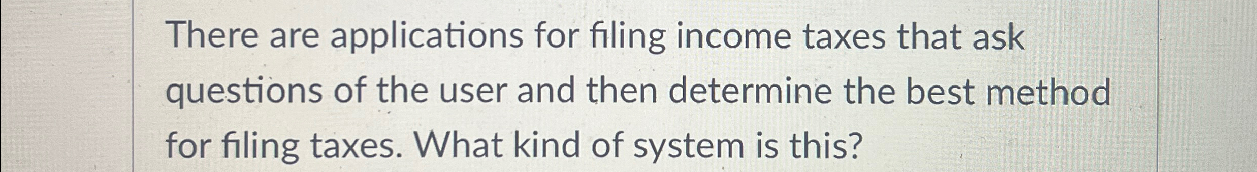 Solved There are applications for filing income taxes that | Chegg.com