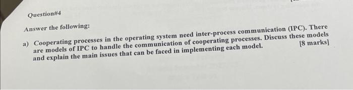 Solved Answer the following: a) Cooperating processes in the | Chegg.com