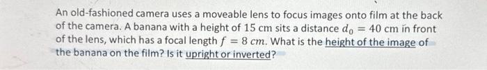 Solved An old-fashioned camera uses a moveable lens to focus | Chegg.com