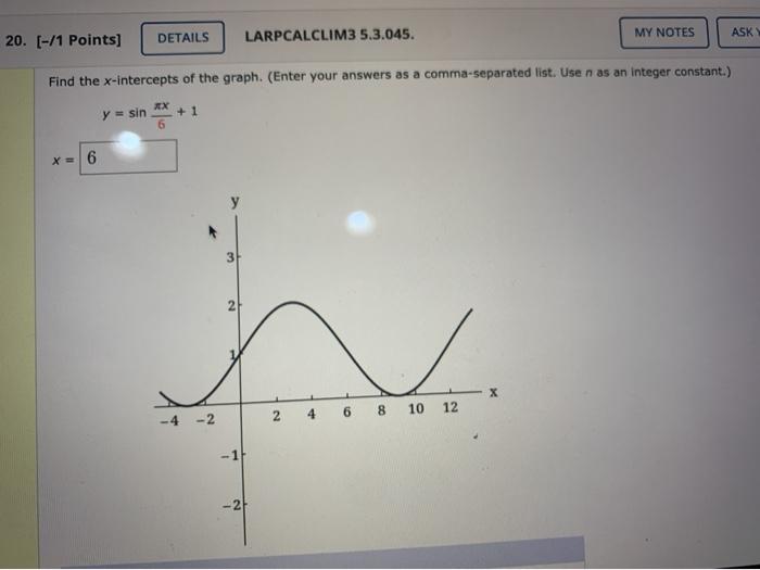 Solved DETAILS 20. [-/1 Points) LARPCALCLIM3 5.3.045. ASK MY | Chegg.com Solved DETAILS 20. [-/1 Points) LARPCALCLIM3 5.3.045. ASK MY | Chegg.com