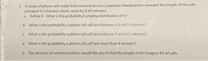 Solved 1. A study of phone calls made from General Electric | Chegg.com