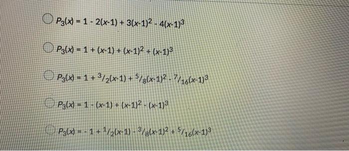 Solved Find the third order Taylor polynomial P3(x), an | Chegg.com