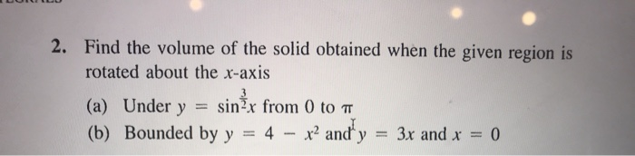 Solved find the volume of the soild obtained when the given | Chegg.com