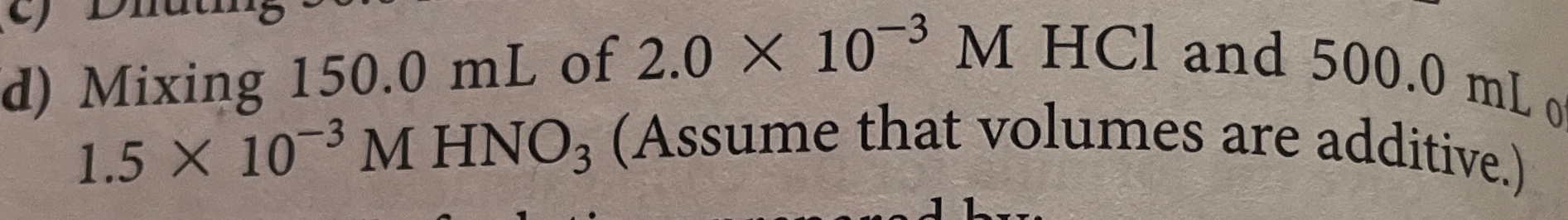 Solved d) ﻿Mixing 150.0mL ﻿of 2.0×10-3MHCl ﻿and | Chegg.com