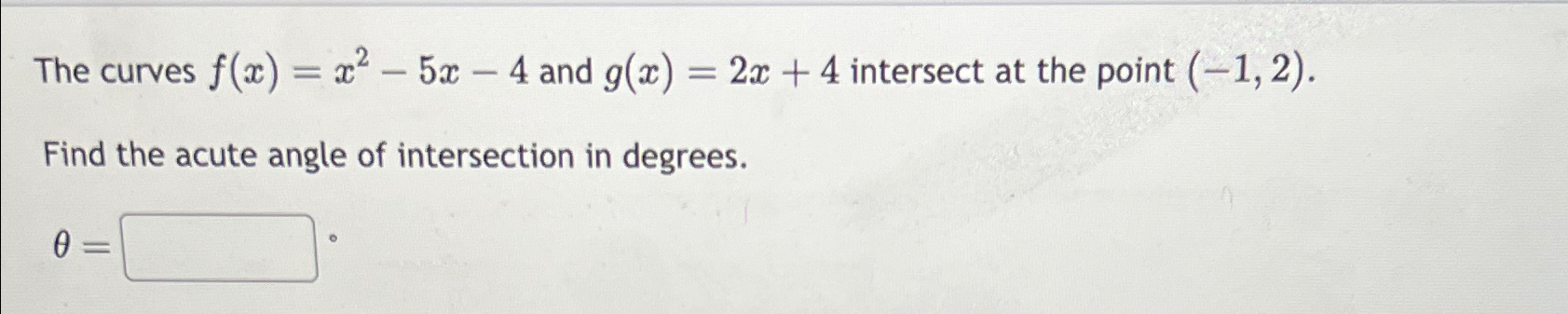 Solved The curves f(x)=x2-5x-4 ﻿and g(x)=2x+4 ﻿intersect at | Chegg.com