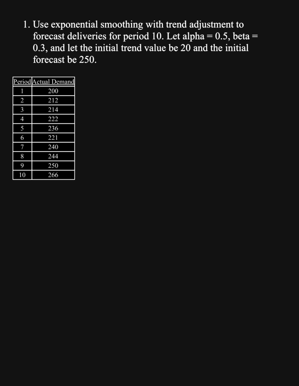 Solved Use exponential smoothing with trend adjustment to | Chegg.com