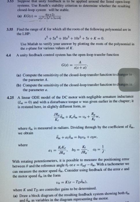 Solved Suppose that unity feedback is to be applied around | Chegg.com
