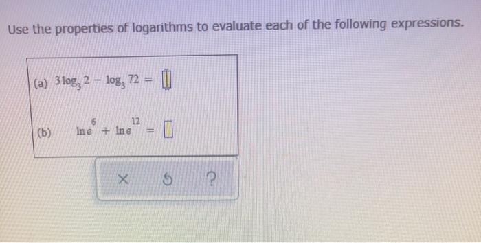 Solved Use the properties of logarithms to evaluate each of | Chegg.com