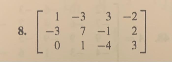 Solved determine if the column of the matrix form a linearly | Chegg.com