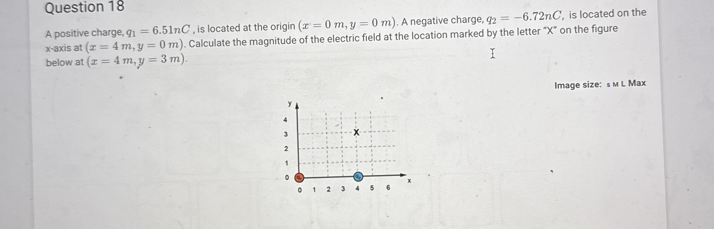 Solved Question 18A positive charge, q1=6.51nC, ﻿is located | Chegg.com