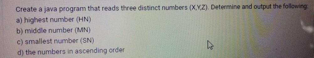 Solved Create a java program that reads three distinct | Chegg.com