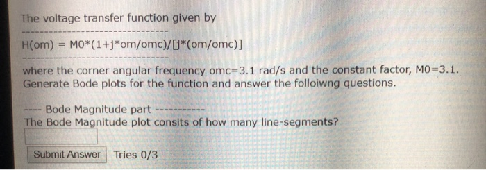Solved The voltage transfer function given by Hom) = | Chegg.com