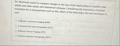 Solved Dr. ﻿Morimoto wants to compare changes in the size of | Chegg.com