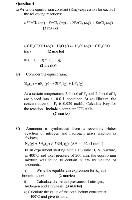 Solved Question 4 A) Write the equilibrium constant (Keq) | Chegg.com