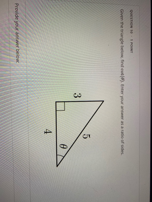 Solved QUESTION 10 1 POINT Given the triangle below, find | Chegg.com