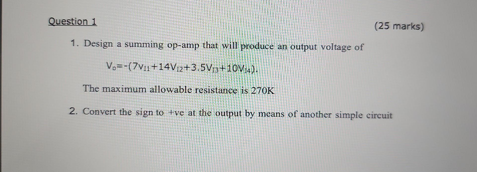 Solved 1. Design a summing op-amp that will produce an | Chegg.com