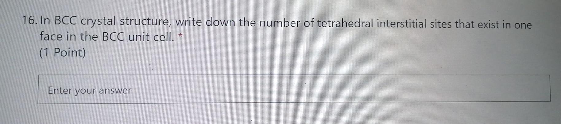 Solved 16. In BCC crystal structure, write down the number | Chegg.com