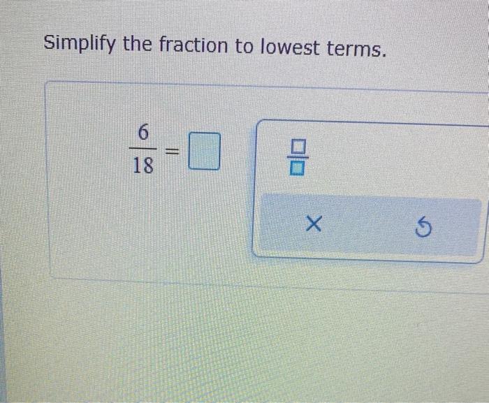 Solved Simplify the fraction to lowest terms. 186= | Chegg.com