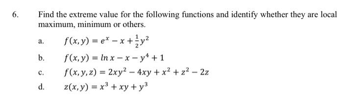 Solved Find the extreme value for the following functions | Chegg.com