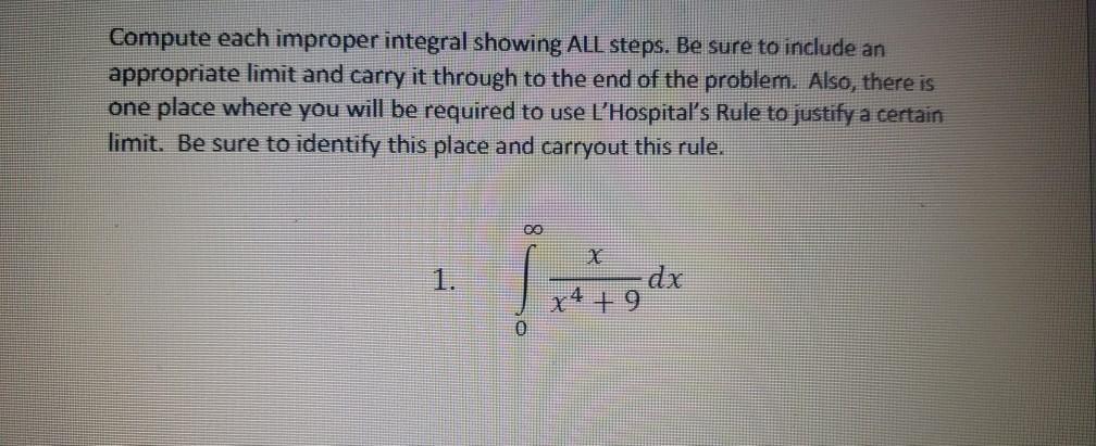 Solved Compute each improper integral showing ALL steps. Be | Chegg.com