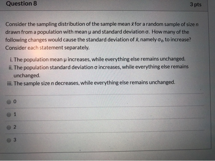 Solved Question 8 3 pts Consider the sampling distribution | Chegg.com