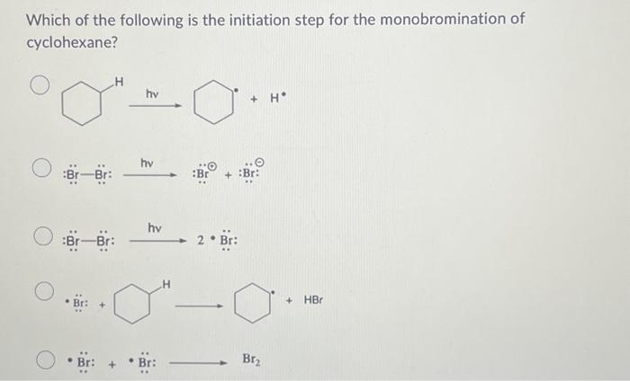 Solved Which of the following is the initiation step for the | Chegg.com