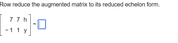 Row reduce the augmented matrix to its reduced | Chegg.com