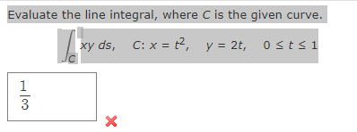 Solved Evaluate the line integral, where C is the given | Chegg.com