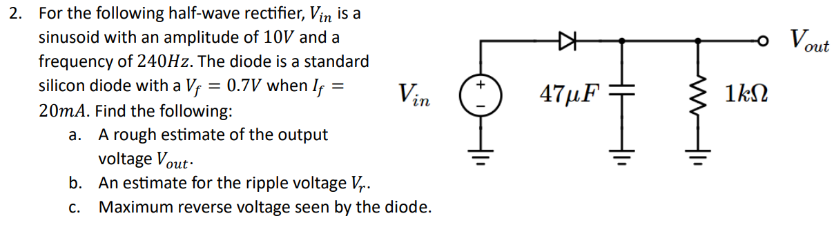 Solved For the following half-wave rectifier, Vin ﻿is | Chegg.com