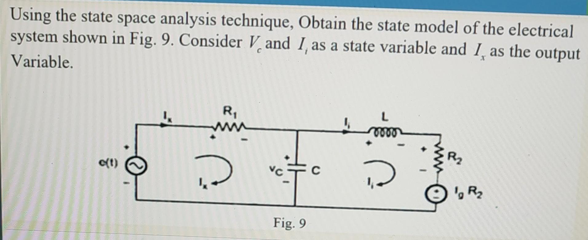 Solved Using the state space analysis technique, Obtain the | Chegg.com